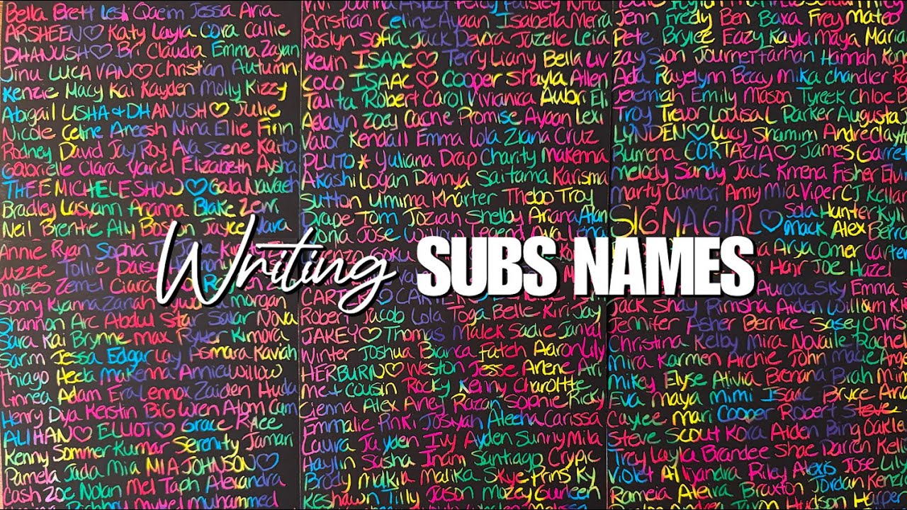Writing Subs Names…Who’s in da house? 13days til my B-Day! 🥳 ️ - YouTube