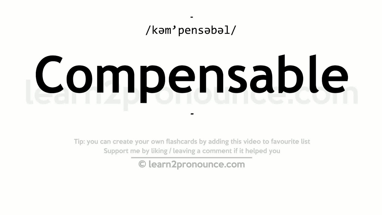 Pronunciation of Compensable | Definition of Compensable - YouTube