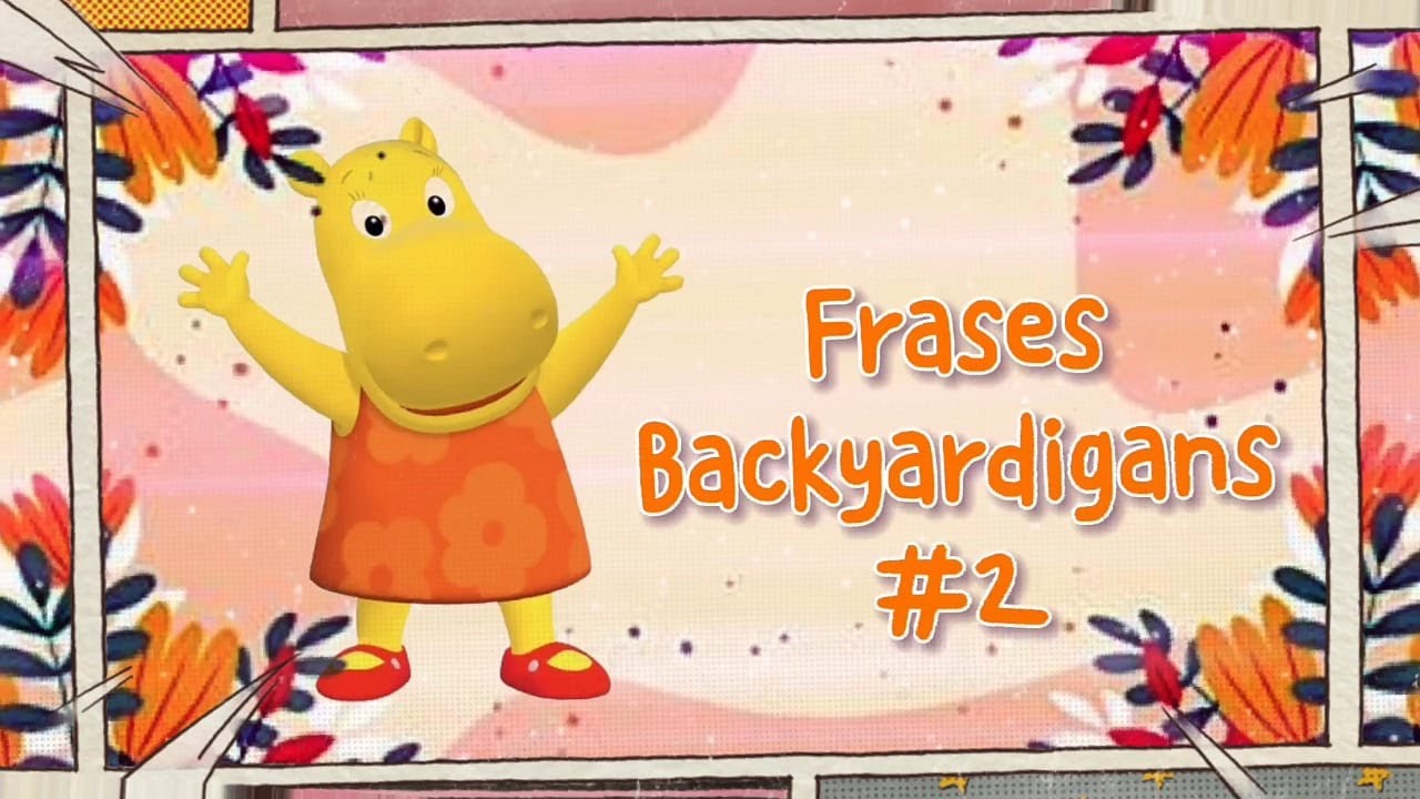 🍒 Frases Backyardigans 🍒 | Dram Honey - YouTube
