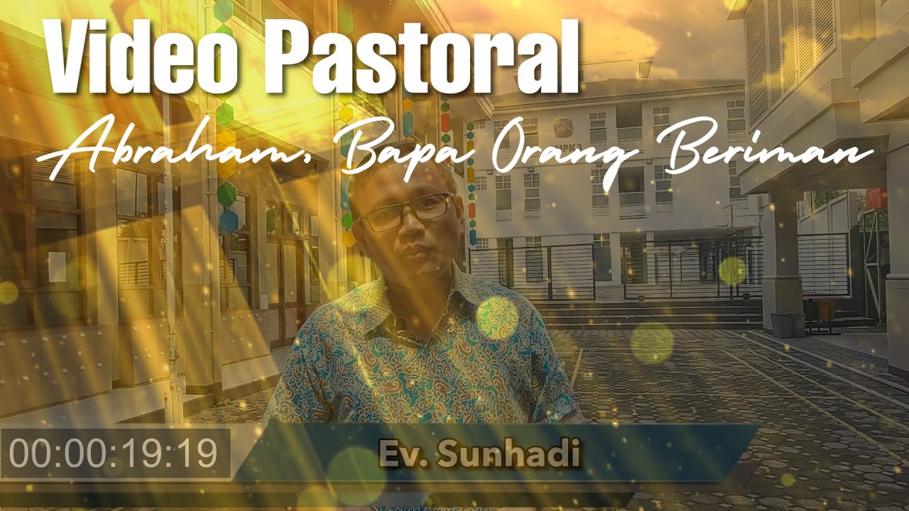 Abraham, Bapa Orang Beriman - Ev. Sunhadi - YouTube