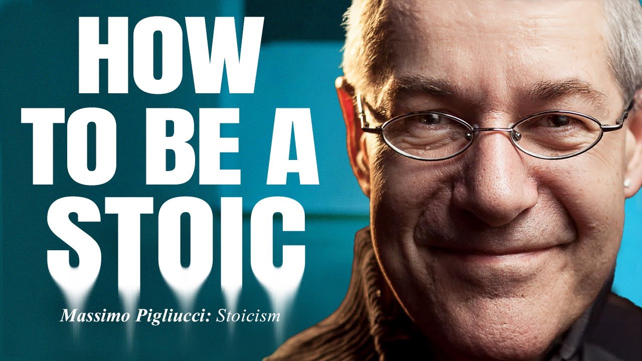 How to be a Stoic : Massimo Pigliucci, Doctor of Philosophy - YouTube