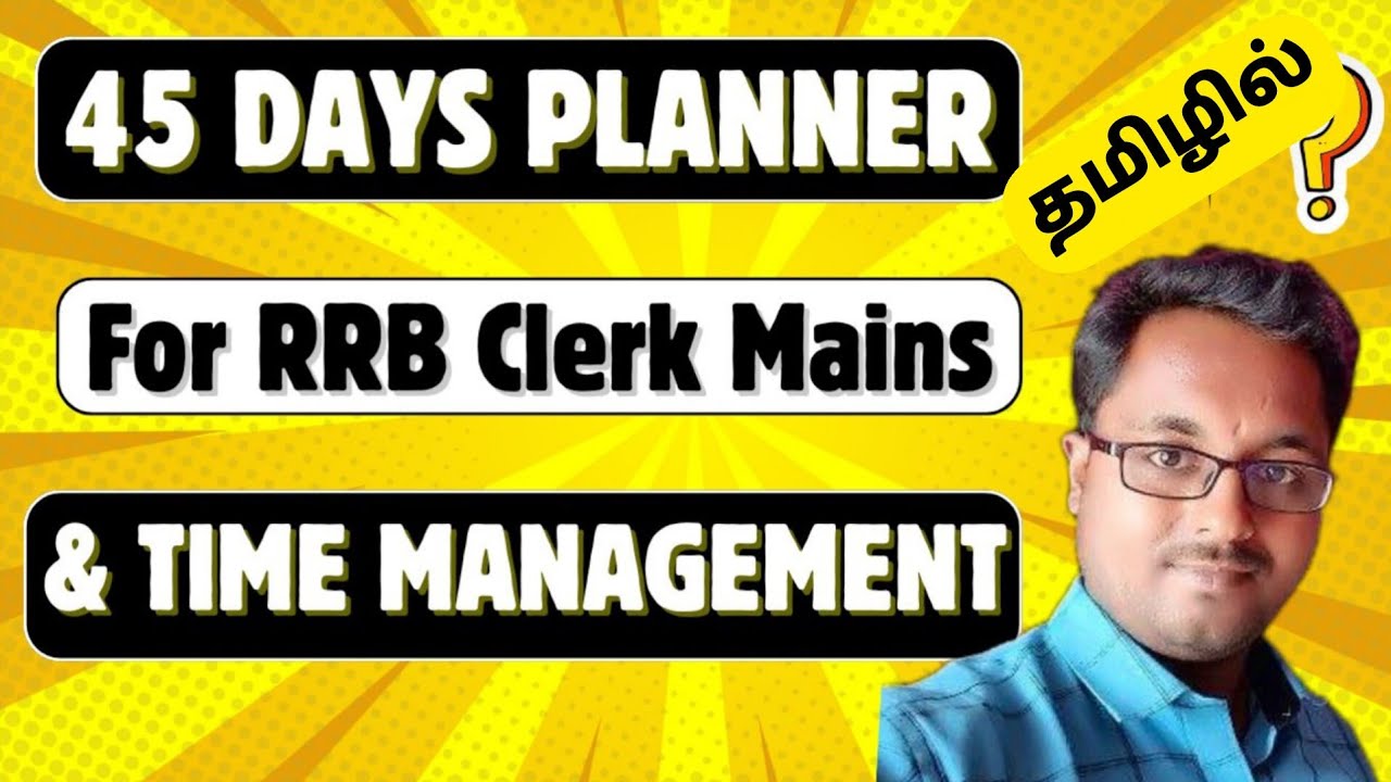 Full Video: 45 Days Road map for RRB Clerk Mains | TN Bankers A.K - YouTube