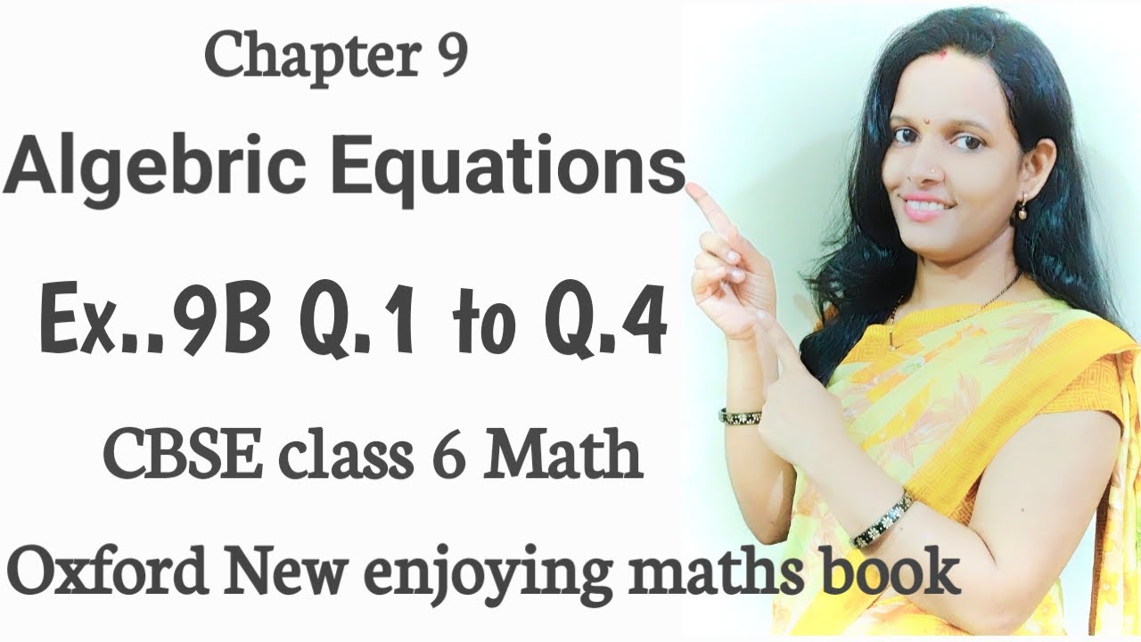 Ex.9B Q.1 to Q.4 chapter 9 Algebric Equations|CBSE Class 6 maths|oxford book - YouTube