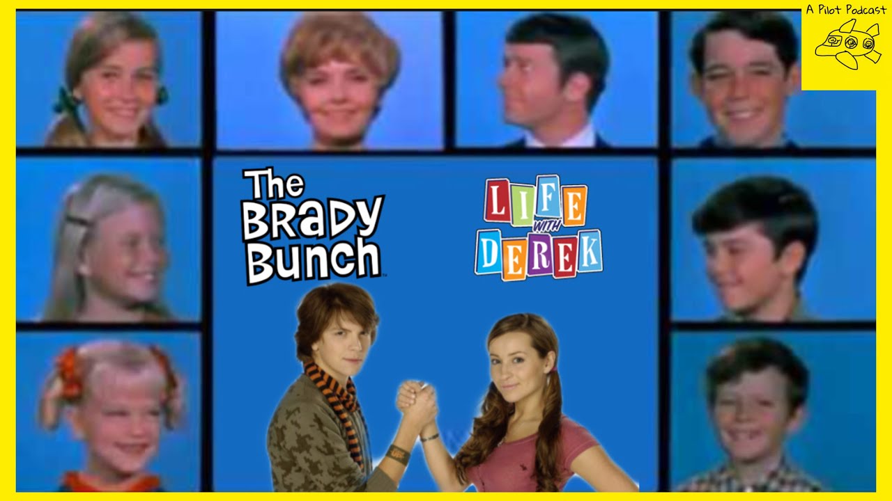 The Brady Bunch / Life With Derek: A Pilot Pod Ep. 30 - YouTube