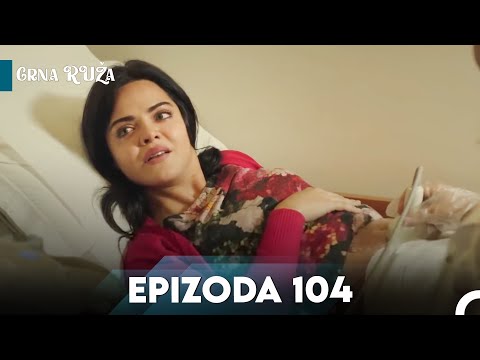 Crna Ruža | Epizoda 104