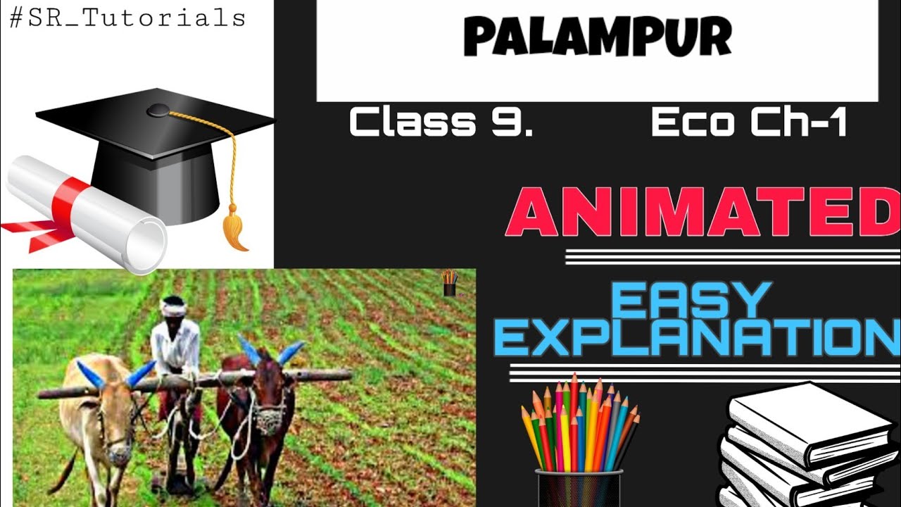 PALAMPUR ECONOMICS CLASS 9 CHAPTER 1 EASY EXPLANATION IN HINDI palampur-economics-class-9-chapter-1-easy-explanation-in-hindi