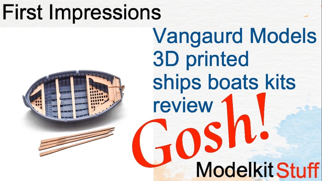 Review of Vangaurd models 3D printed ships boats kits - YouTube