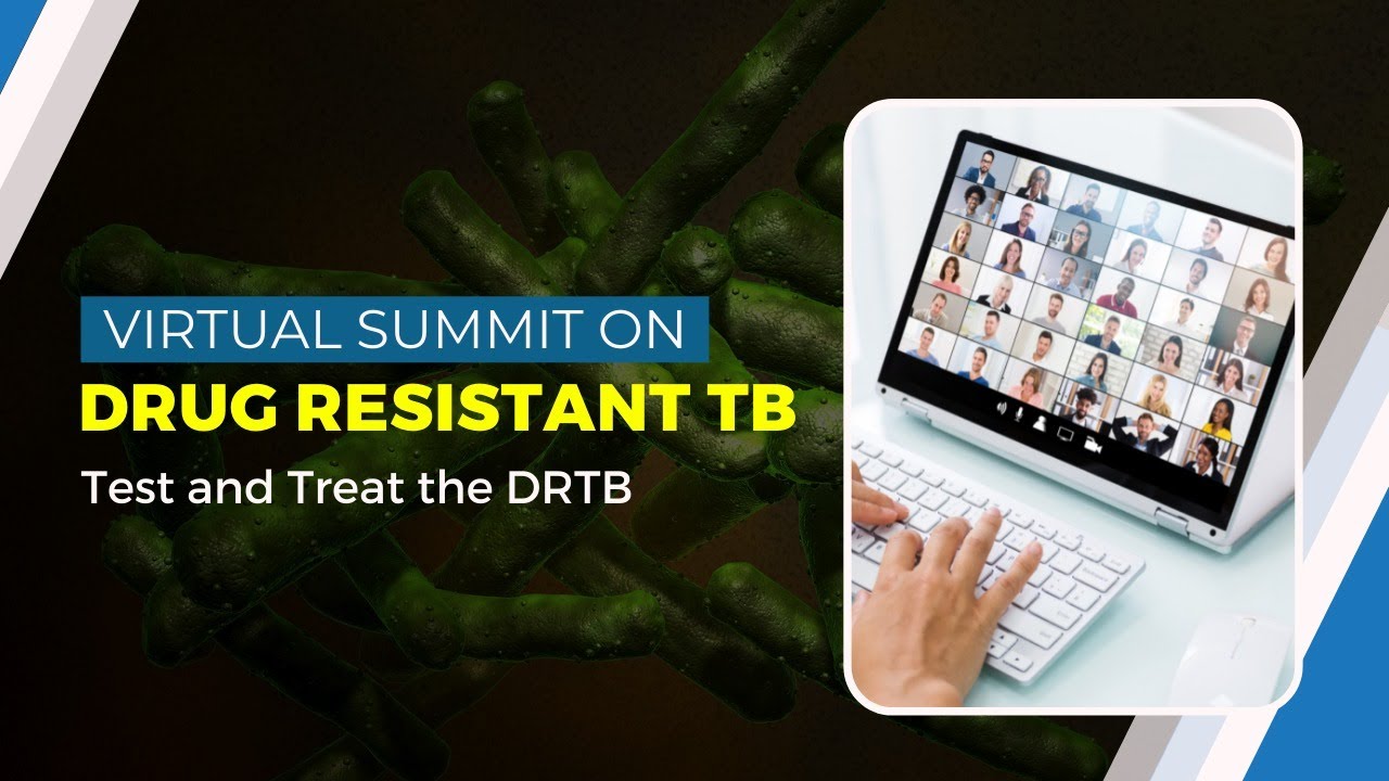 Virtual Summit on Drug Resistant TB - Test and Treat the DRTB - YouTube