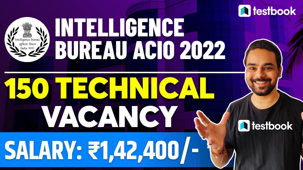 IB ACIO 2022 Notification | IB ACIO Eligibility 2022 | Job Profile ...