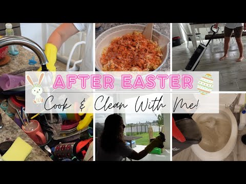 AFTER EASTER COOK & CLEAN WITH ME // RESET MY HOUSE // HOMEMAKING ...
