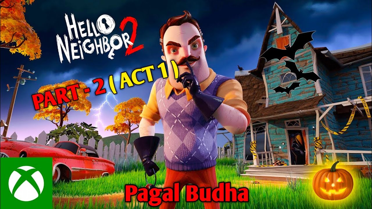 Hello Neighbor ACT -1 ( part - 2 ) | Horror game - YouTube