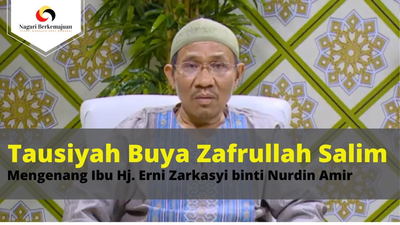 [SAS Berduka] Tausiyah Buya Zafrullah Salim Mengenang Ibu Hj. Erni ...