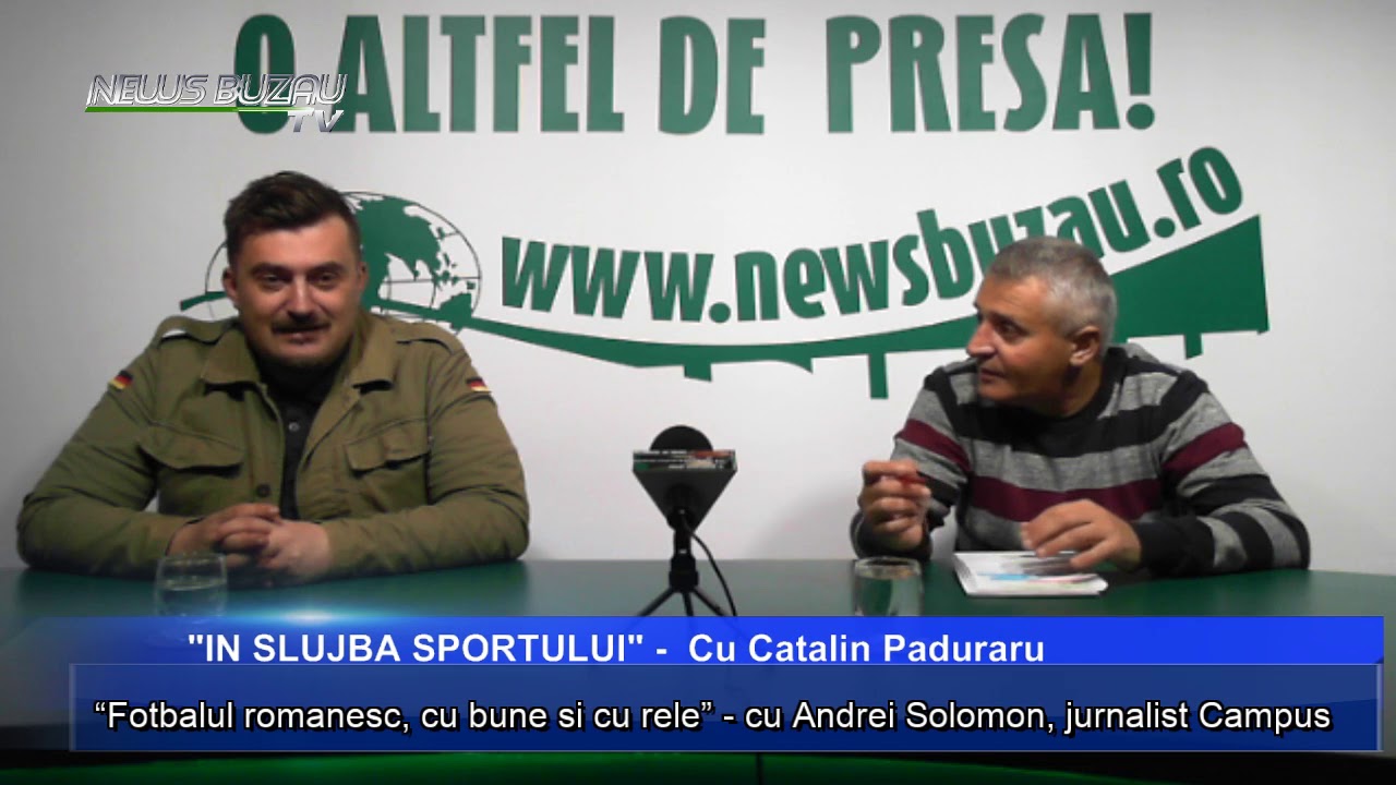 TV NEWS BUZAU In slujba sportului - Cu Andrei Solomon - Fotbalul cu ...