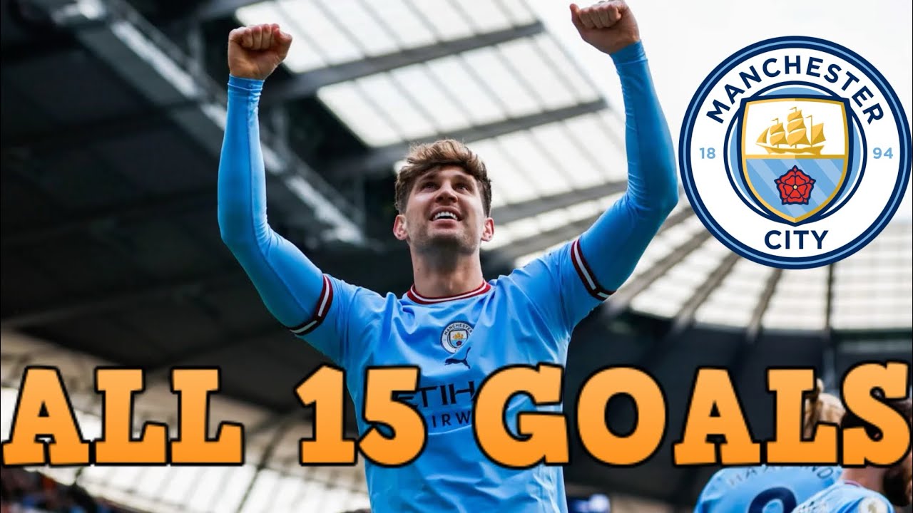 John Stones - All 15 Goals for Manchester City so far - 2016-2024 - YouTube