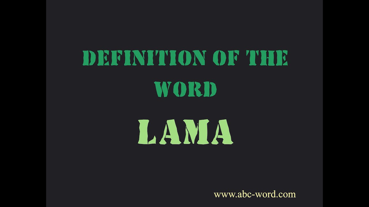Definition of the word "Lama" - YouTube