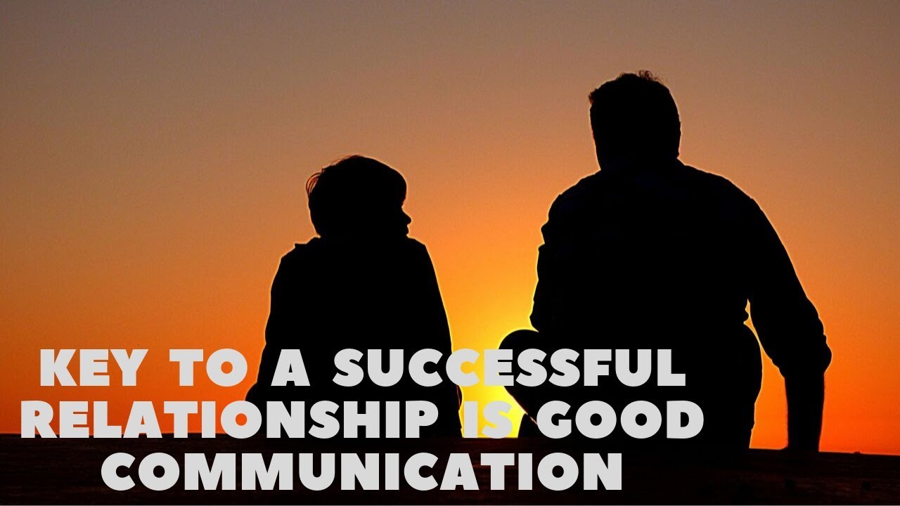 key to a successful relationship is good communication - YouTube