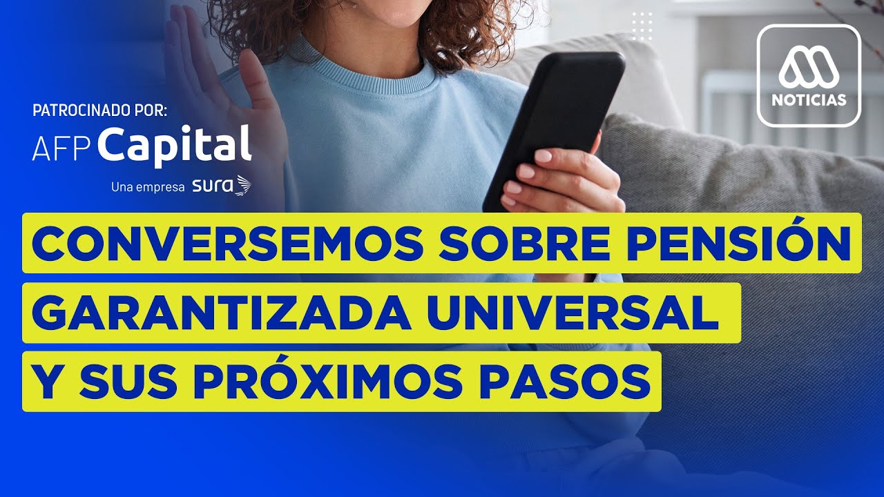 AFP Capital: Conversamos sobre pensión garantizada universal y sus ...