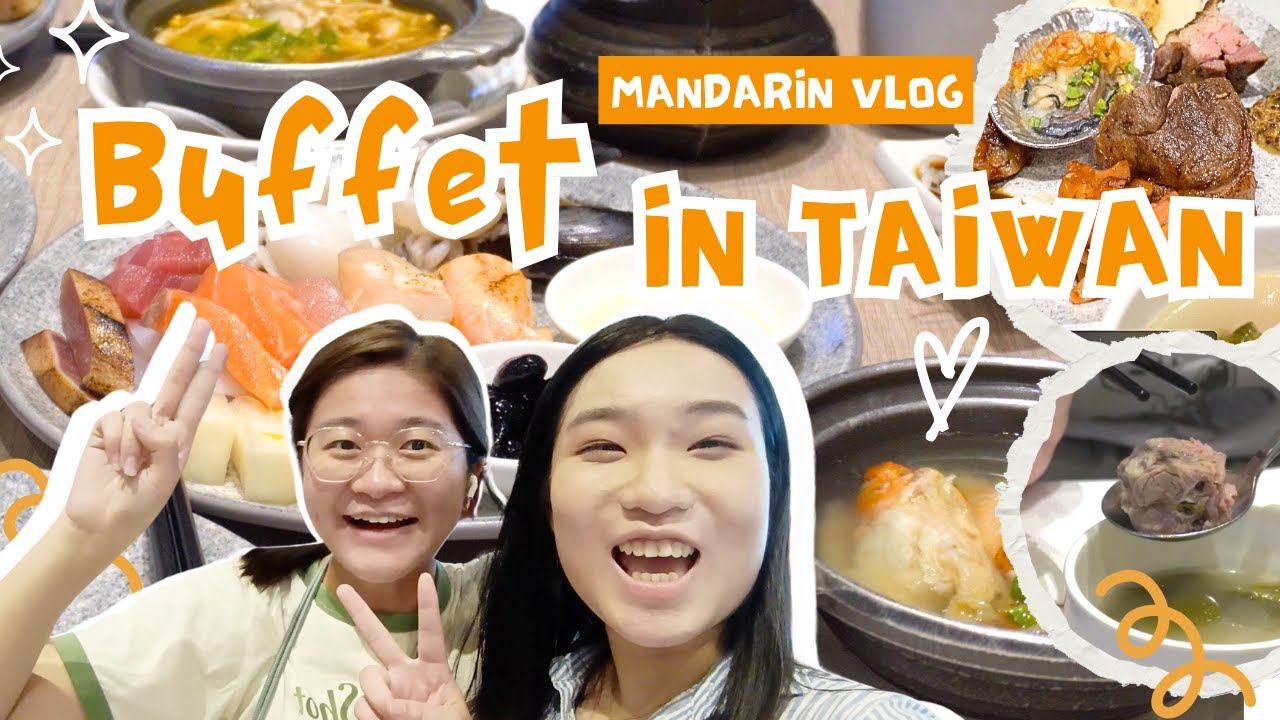All You Can Eat Buffet in Kaoshiung, Taiwan | Mandarin Learning Vlog ...