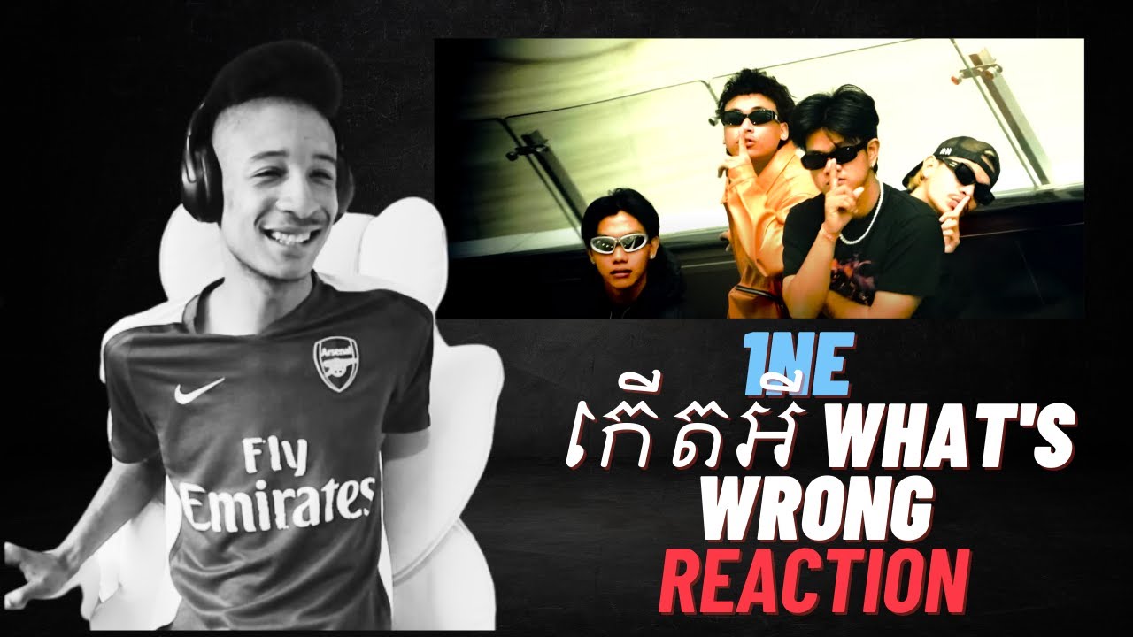 1NE - កើតអី (What's Wrong) [Official MV] Reaction - YouTube