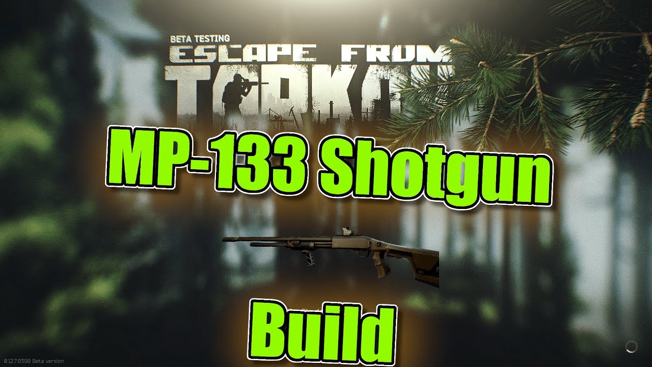 Escape from Tarkov - MP-133 Shotgun Build - YouTube