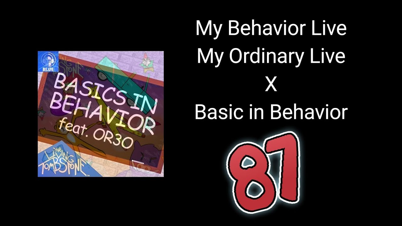 Mashup | My Behavior Live (My Ordinary Life + Basic In Behavior Blue ...