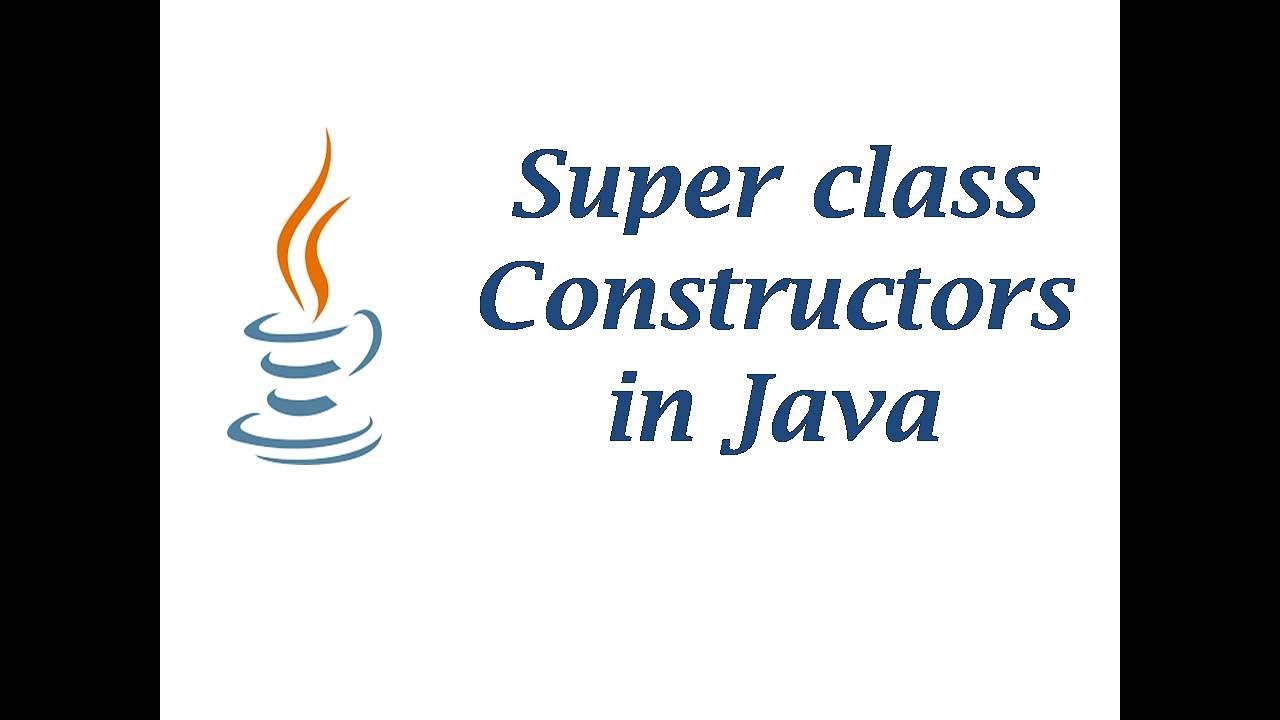 Superclass Constructors in Java - YouTube