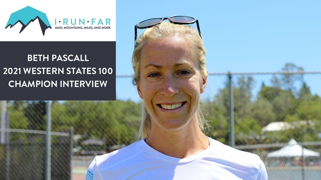 Beth Pascall, 2021 Western States 100 Mile Champion, Interview - YouTube