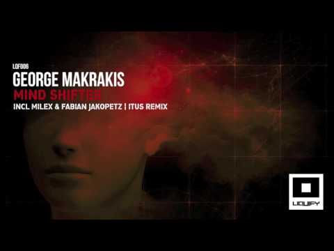George Makrakis - Mind Shifter (Milex & Fabian Jakopetz Remix) [Liquify]