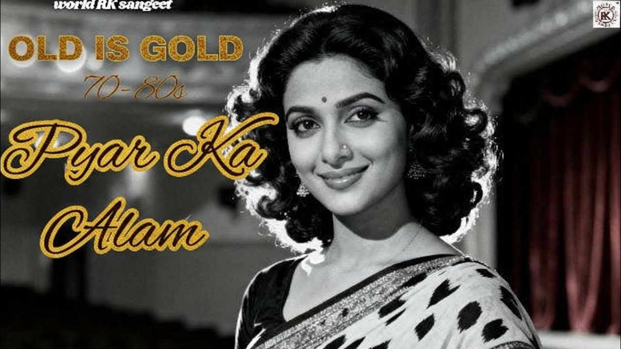 Pyaar Ka Aalam | Old 1960s-70s Bollywood Romantic Song | Old is Gold ...