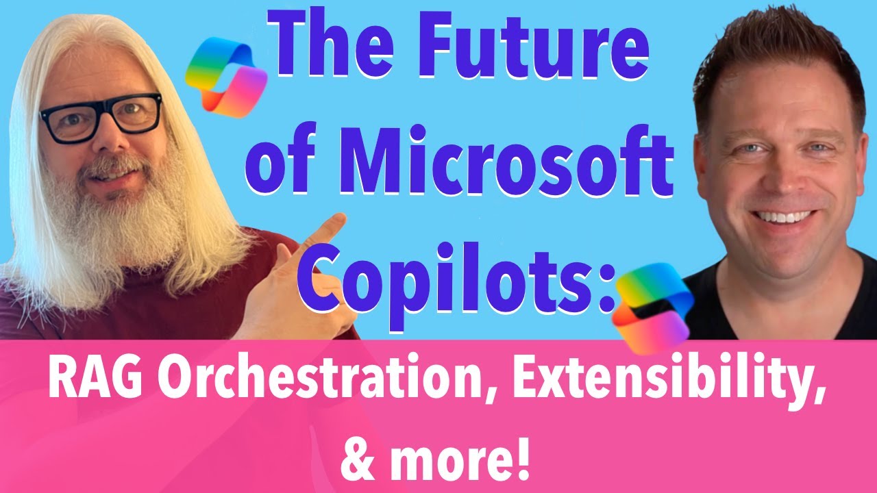 The Future of Microsoft Copilots: RAG Orchestration, Extensibility ...