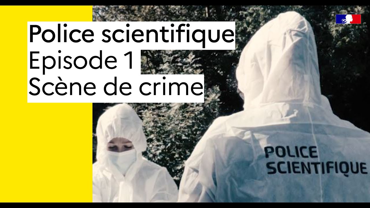 POLICE SCIENTIFIQUE : immersion au cœur d'une scène de crime - YouTube