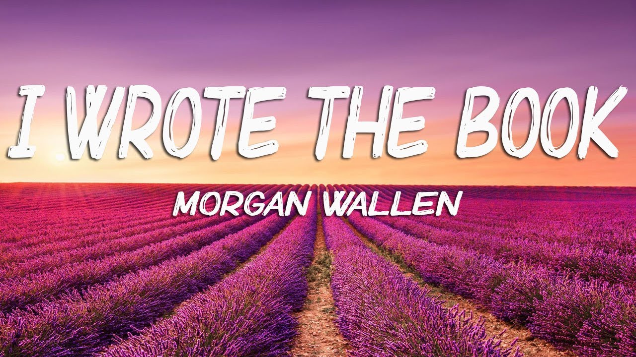 Morgan Wallen - I Wrote The Book (Lyrics) - YouTube Music