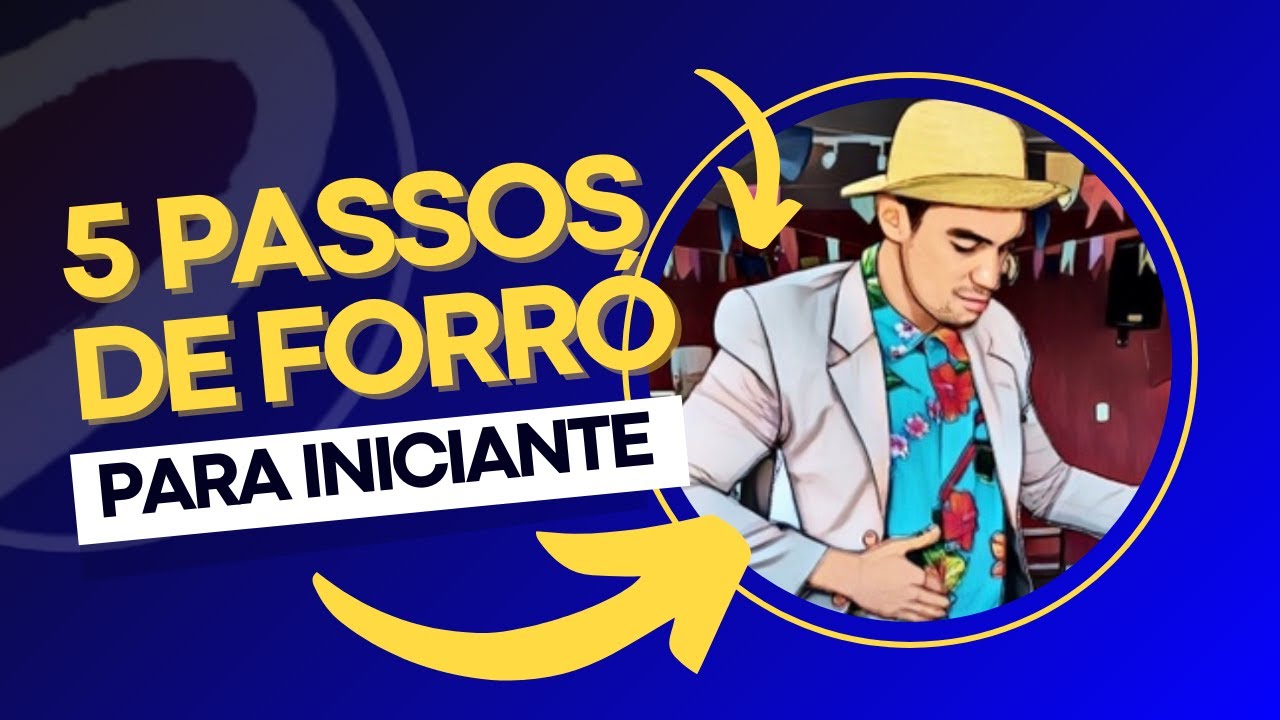 5 passos de FORRÓ para INICIANTES ( do Básico do forró até Girar no ...