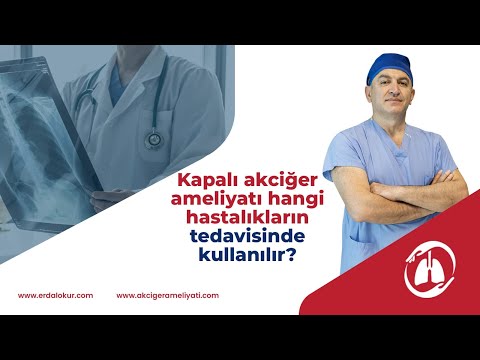 KAPALI AKCİĞER AMELİYATI - TEK PORT VATS HANGİ HASTALIKLARIN TEDAVİSİNDE KULLANILIR?