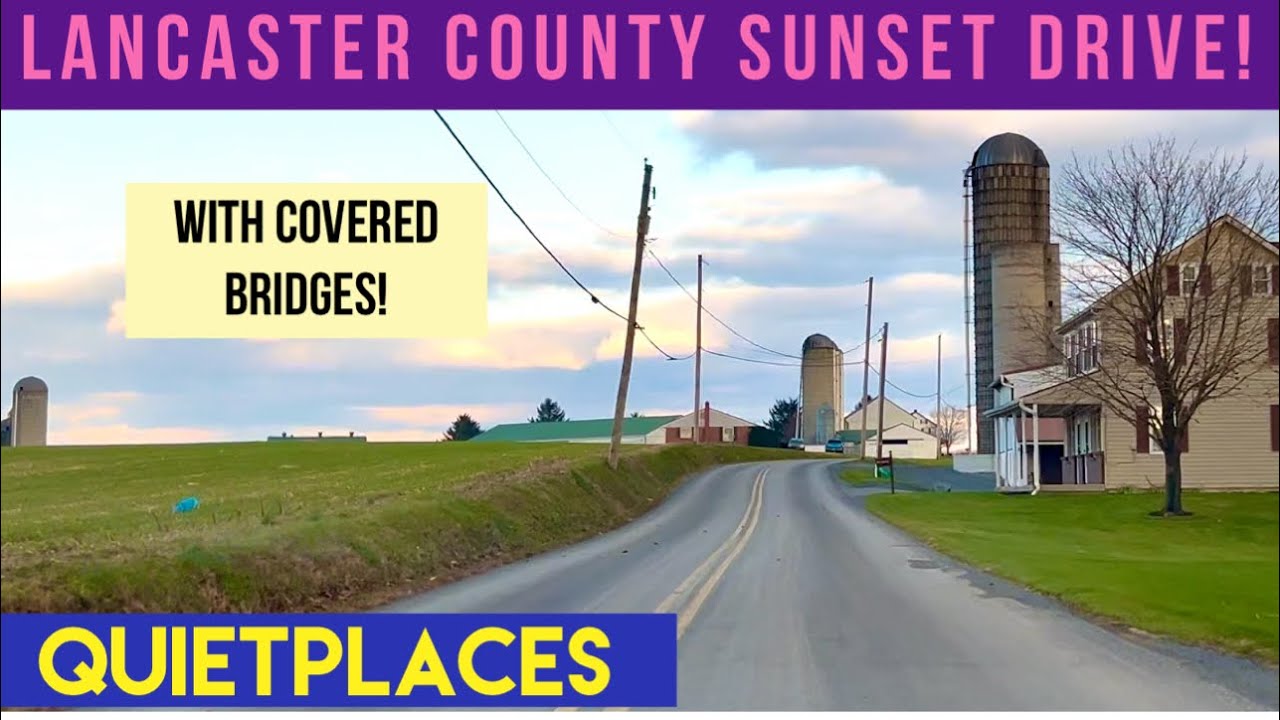Lancaster County Beautiful Sunset Drive with Covered Bridges! - YouTube