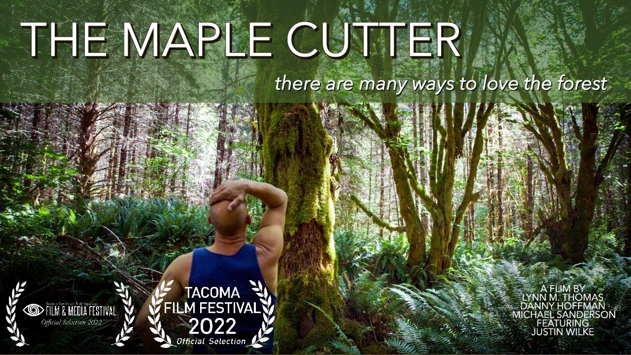 THE MAPLE CUTTER | Film by Lynn M. Thomas, Danny Hoffman, Michael ...
