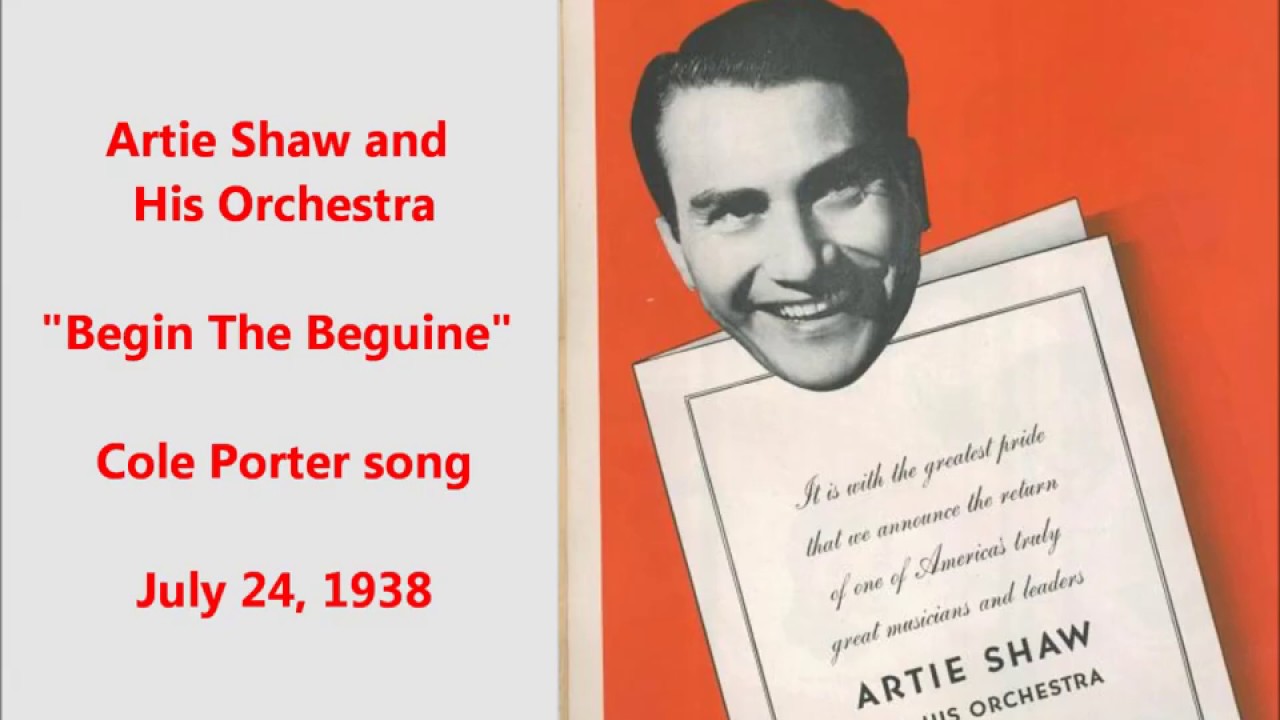 "Begin The Beguine" Artie Shaw & His Orchestra (July 24, 1938) famous ...