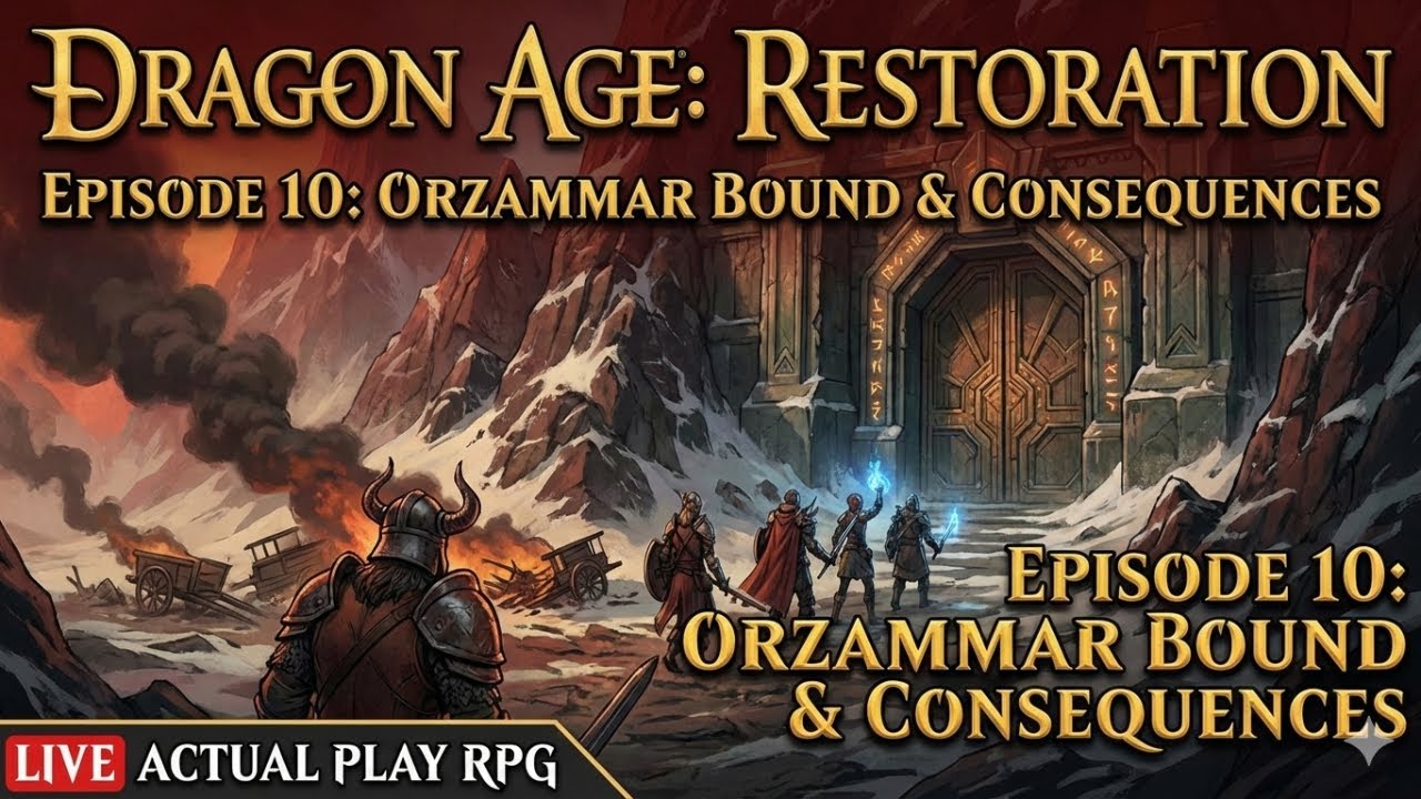 Dragon Age: Restoration Episode 10 — Orzammar Bound & Consequences ...