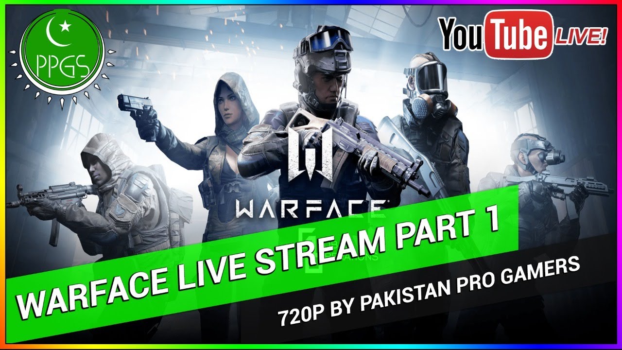Warface Live Streaming #1 By Pakistan Pro Gamers - YouTube