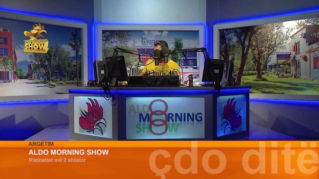 ALDO MORNING SHOW 2013-14, nga 2 shtatori, cdo dite 06:59 ne Tvklan ...