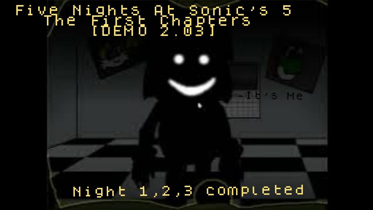 (Five Nights At Sonic's 5: The First Chapter v2.03 [DEMO])(night 1,2,3 ...