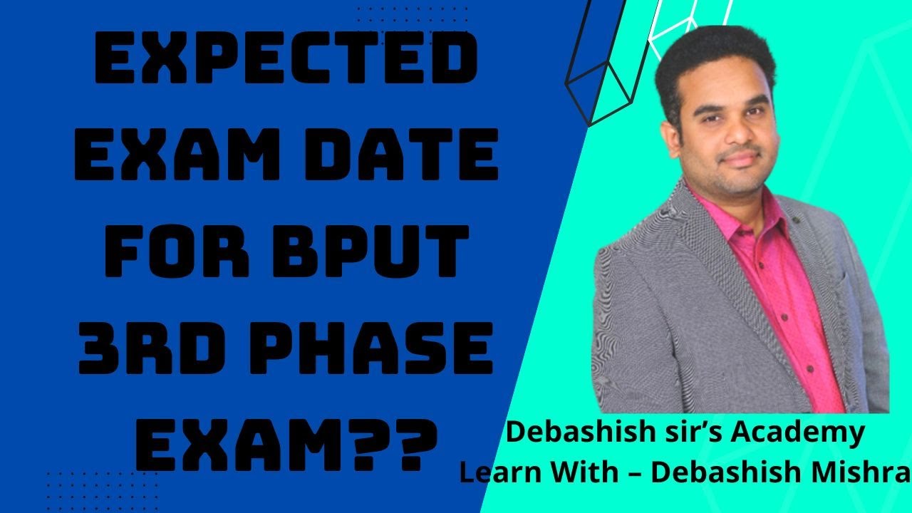 EXPECTED EXAM DATE FOR BPUT 3RD PHASE EXAM. - YouTube