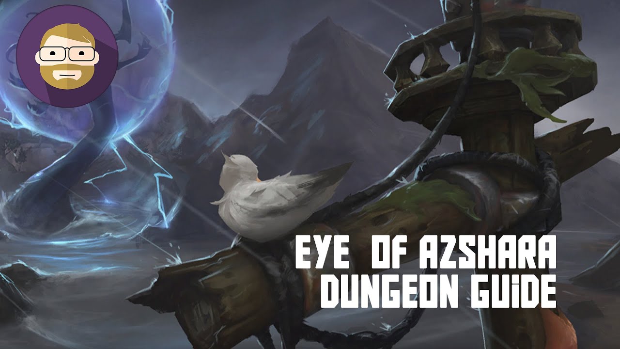 Eye of Azshara Dungeon Guide (World of Warcraft Legion) - YouTube