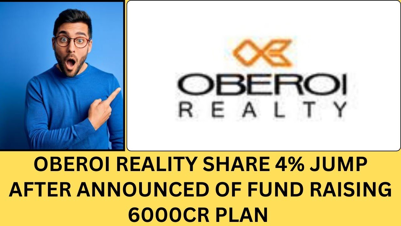 OBEROI REALTY SHARE 4% JUMP || OBEROI REALTY SHARE LATEST NEWS TODAY ...