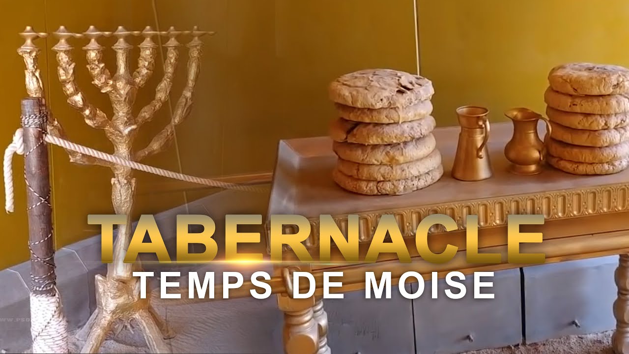DECOUVERTE: TABERNACLE AU TEMPS DE MOISE - YouTube