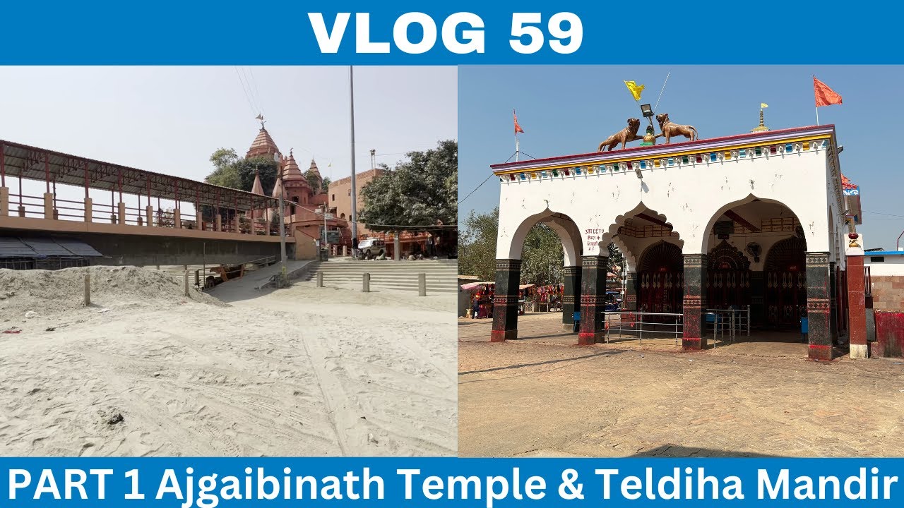 Vlog 59 | Part 1 | Ajgaibinath Temple & Teldiha Mandir | Pranav Prasun ...