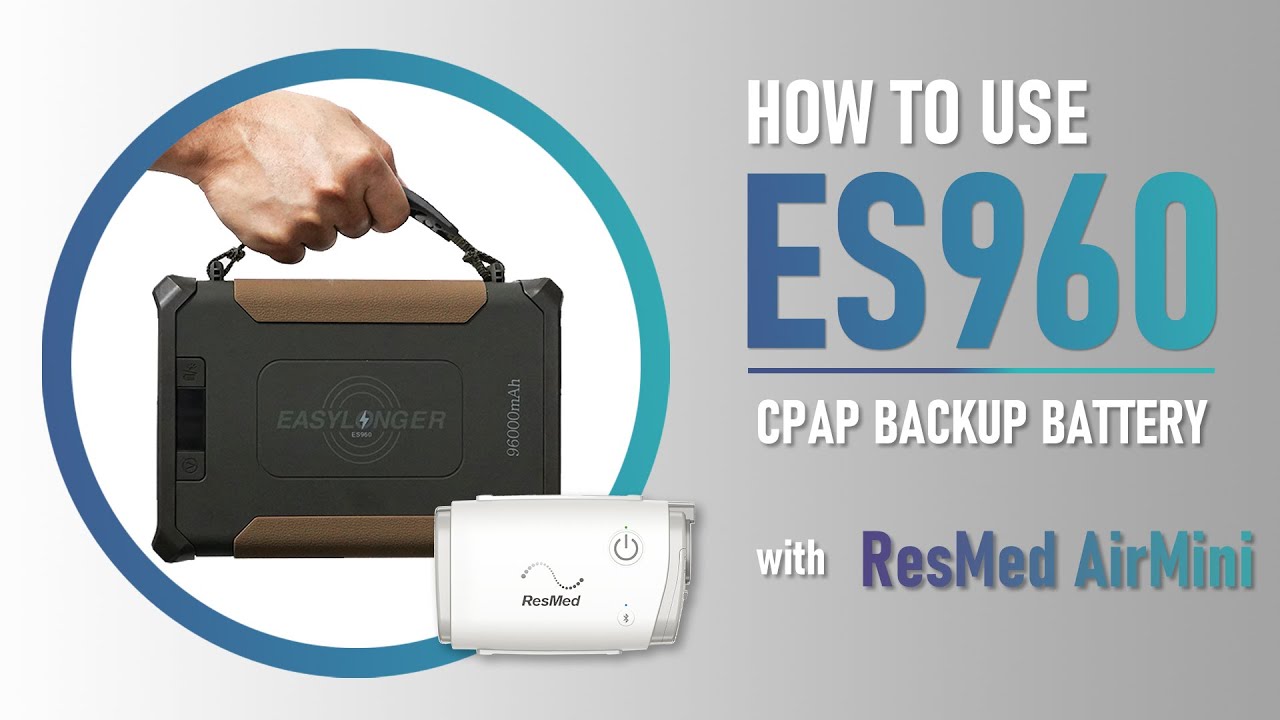 How to connect ResMed AirMini CPAP with EASYLONGER ES960 CPAP BACKUP ...