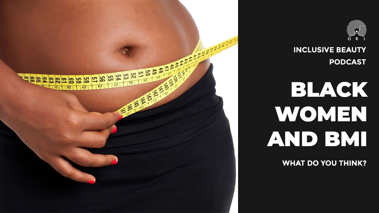 Understanding BMI: What Does It Mean For Black Women? - YouTube