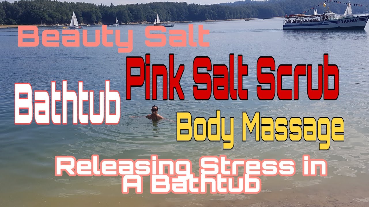 Beauty Salt/Pink Salt Scrub/Body Massage/Releasing Stress In a Bathtub ...