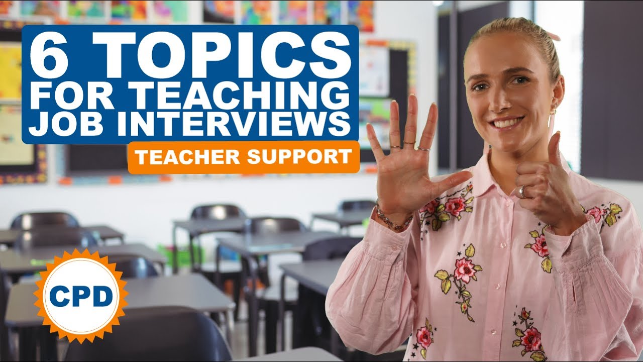 Teaching Job Interview Questions: 6 Must-Know Topics To Prepare For ...